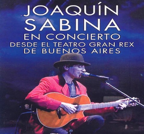 Joaquin Sabina: En Concierto Desde el Teatro Gran Rex de Buenos Aires ...